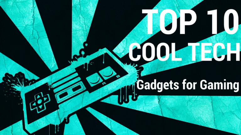 Top 10 Cool Tech Gadgets for Gaming