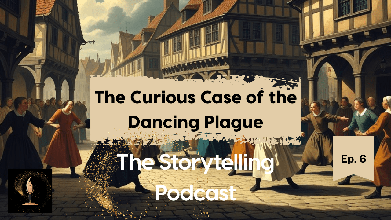 The Curious Case of the Dancing Plague - The Storytelling Podcast - Ep ...